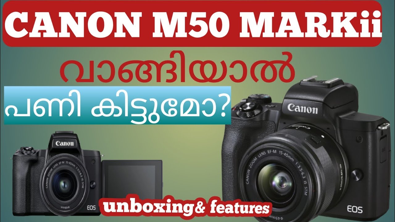 Canon m50 mark ii | Unboxing and features | The Wild Traveller ...