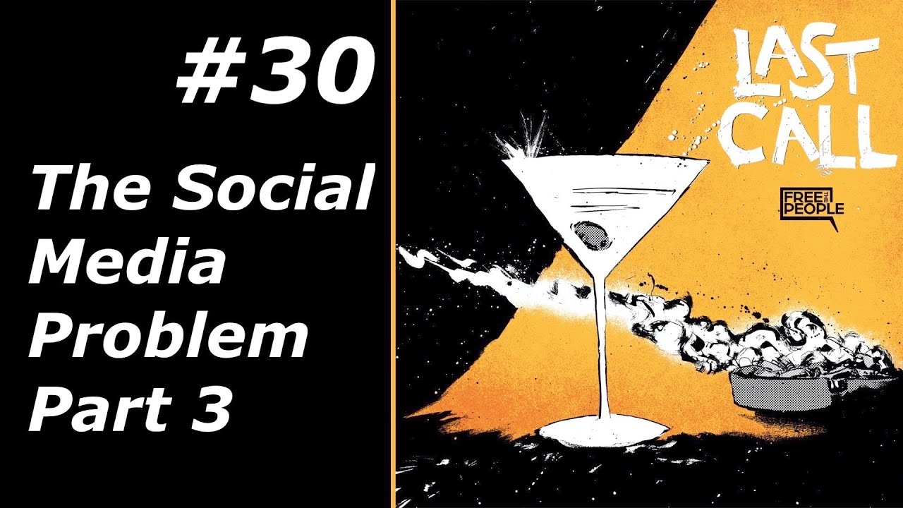 Last Call | Ep 30 | The Social Media Problem Part 3 - YouTube