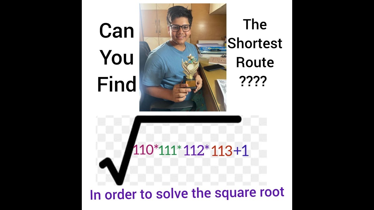 TRICKY SQUARE ROOT SUM!!!!!! FIND THE SQUARE ROOT OF (110*111*112*113+1 ...