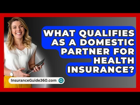 Can Domesticated Partners Get On Each Others Health Insurance