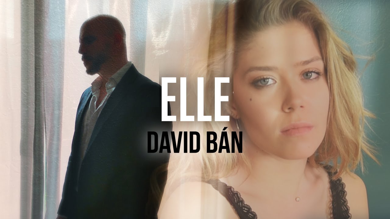 ELLE - David BÁN - YouTube
