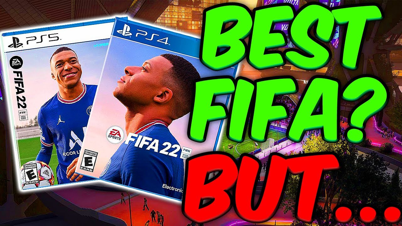 FIFA 22 Is The BEST FIFA, BUT... - YouTube