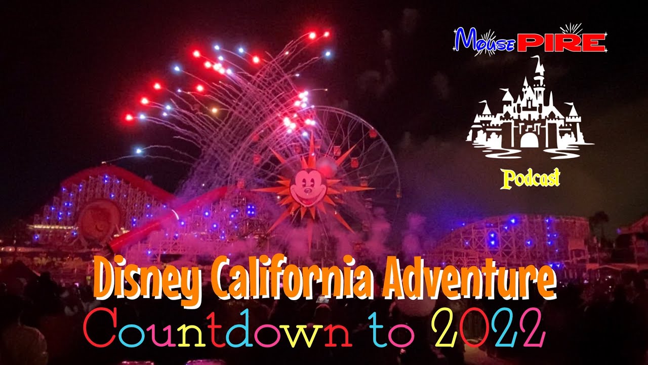 Countdown to 2022 from Disney California Adventure - YouTube