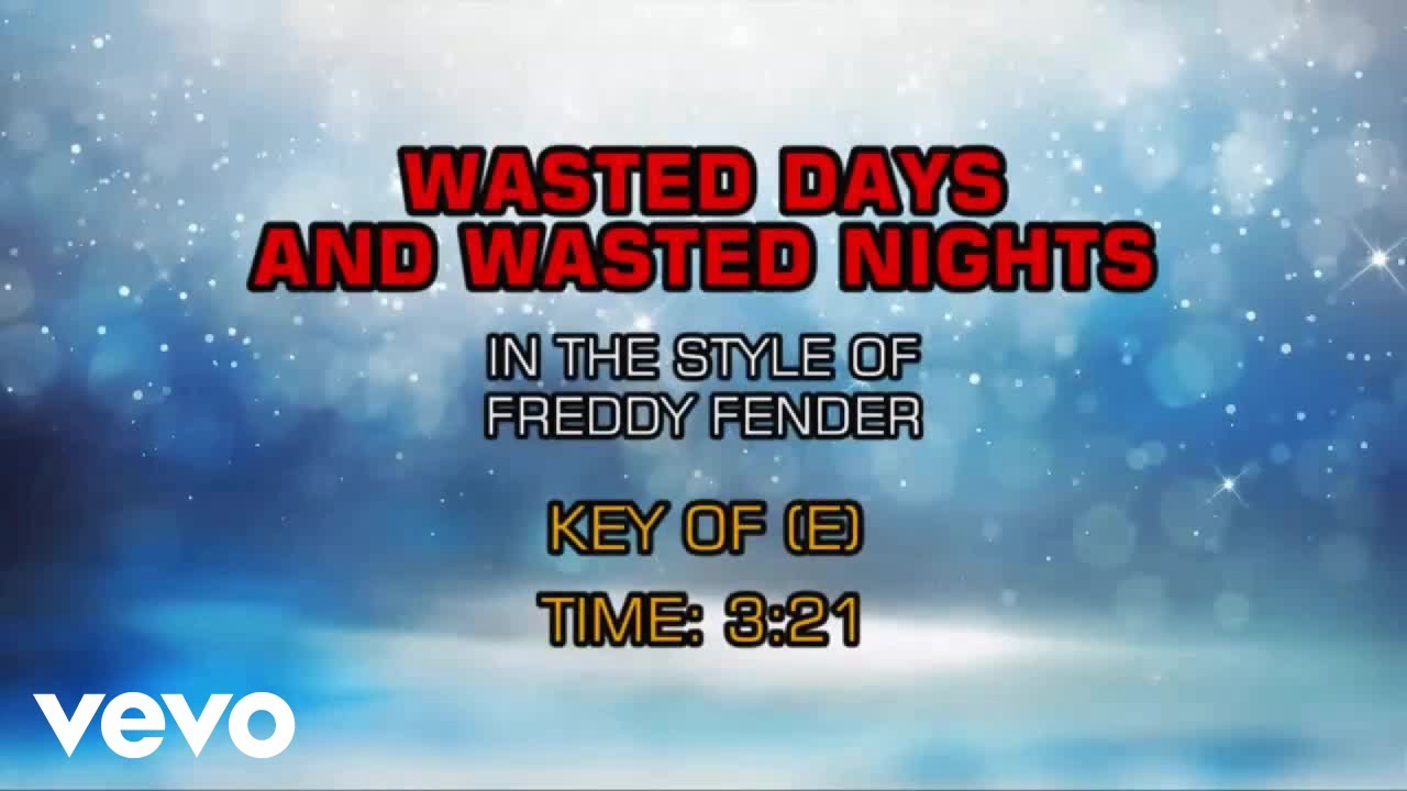 Freddy Fender - Wasted Days And Wasted Nights (Karaoke) - YouTube Music
