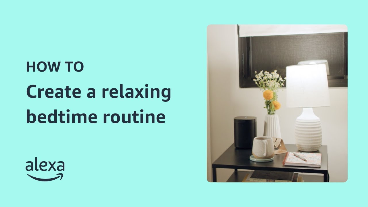 Bedtime Routine For a Good Night's Sleep | Alexa Built-in - YouTube