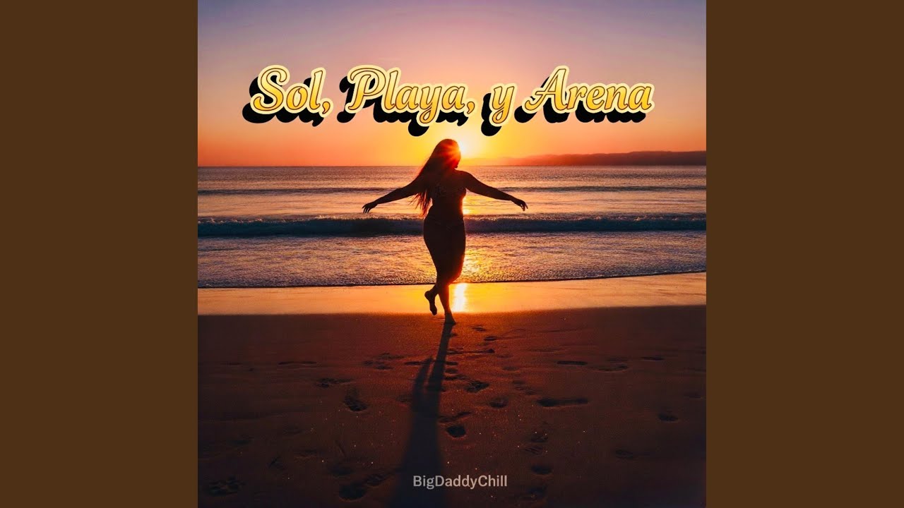 Sol, Playa, y Arena - YouTube