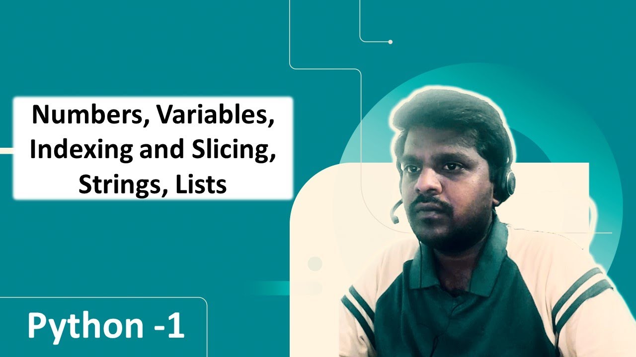 Python Numbers Variables Strings Indexing And Slicing Lists Youtube 7114