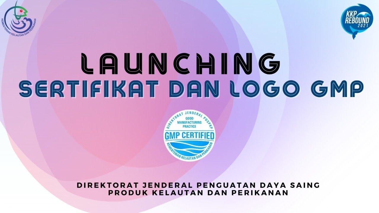 Launching Sertifikat dan Logo GMP (Good Manufacturing Practice ...