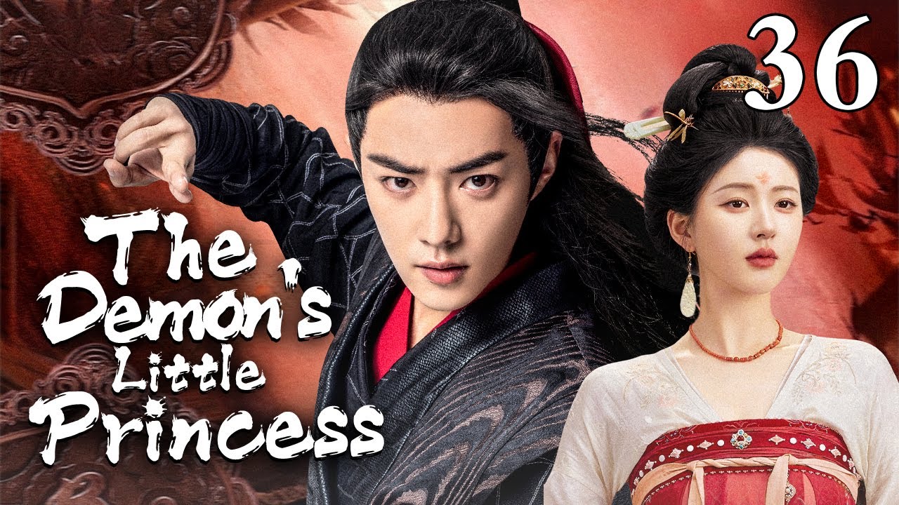 ENGSUB【 ️The Demon's Little Princess ️】 EP36 | Chinese Drama | Xiao Zhan | Zhao Lusi - YouTube