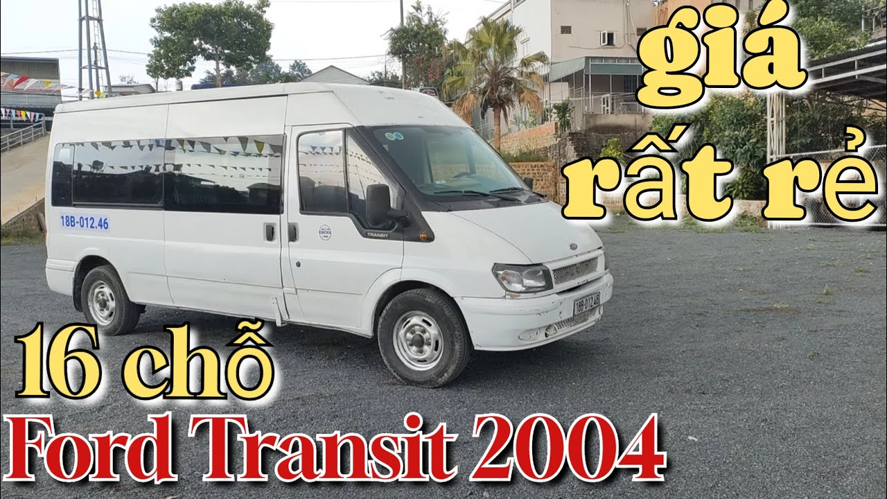 Ford Transit 2004 16 chỗ giá chỉ 60 triệu | Ô-tô Thanh Xuân - YouTube