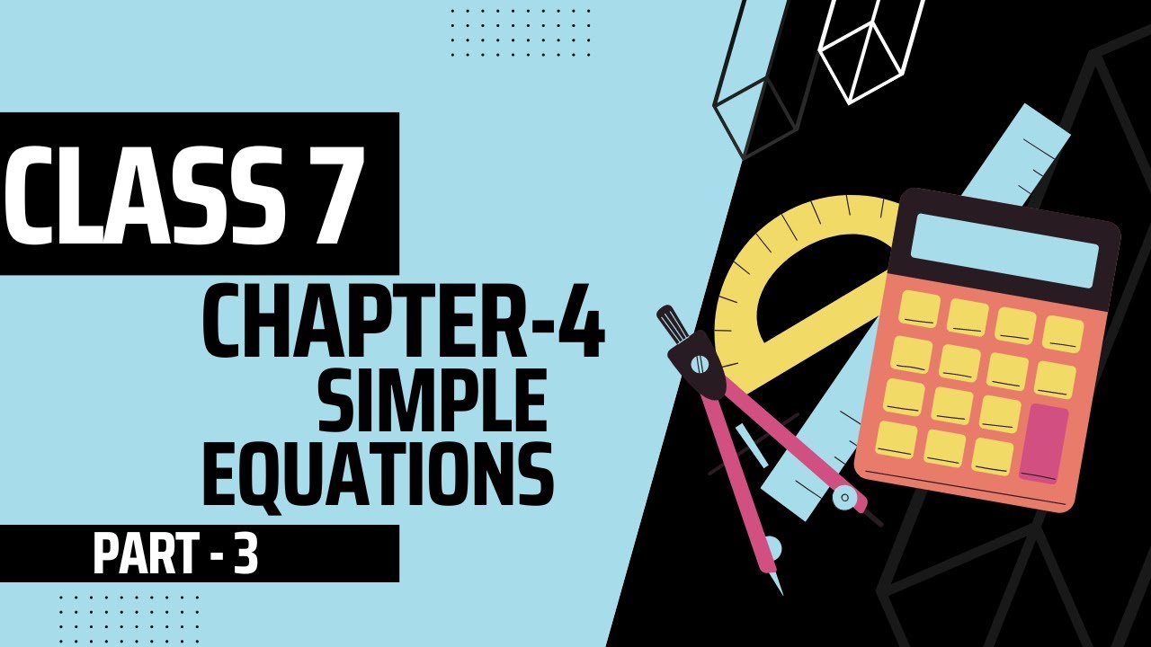 Class 7|Chapter 4|Simple Equations| Part 3 - YouTube