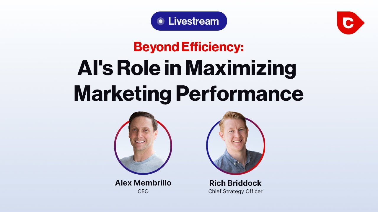 Livestream: Beyond Efficiency: AI’s Role in Maximizing Marketing ...