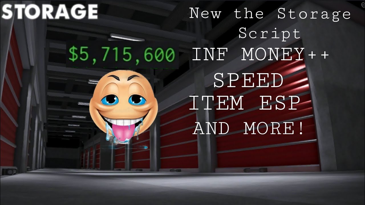 The Storage Script | Inf money | 1B + overnight | speed hack | and more ...