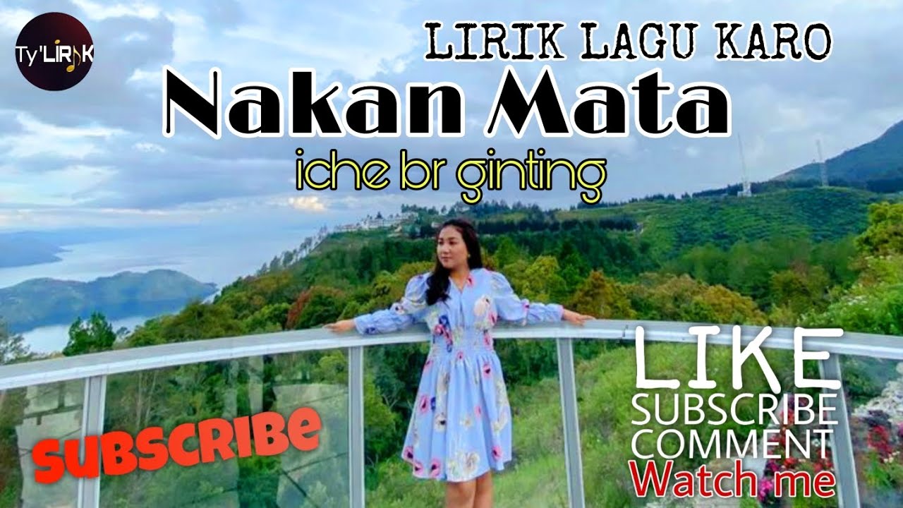 NAKAN MATA - iche br ginting || LIRIK LAGU KARO [ SUBSCRIBE ] kdkd - YouTube