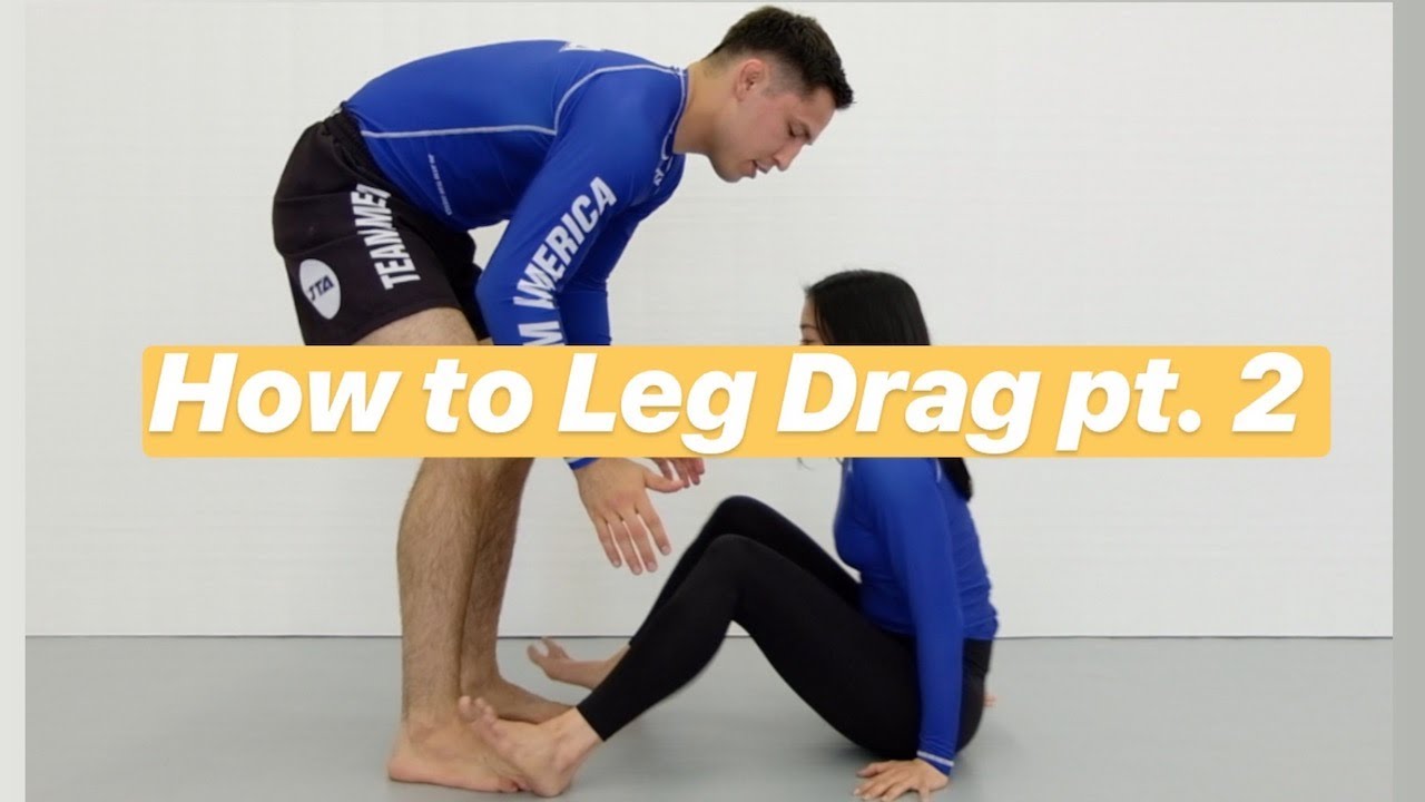 How to Leg Drag pt. 2 - YouTube