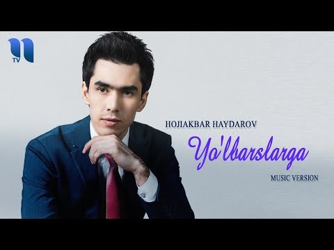 Hojiakbar Haydarov - Yo'lbarslarga | Хожиакбар Хайдаров - Юлбарсларга (music version