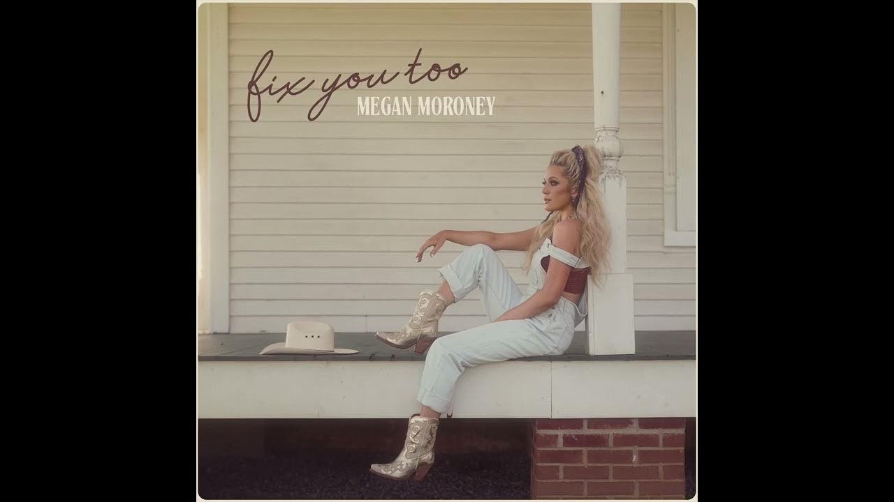 Fix You Too - Megan Moroney (Official Audio) - YouTube
