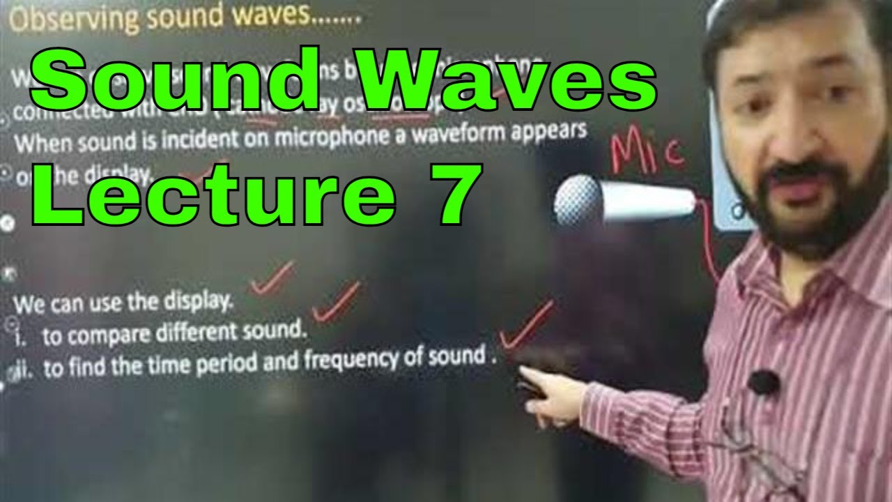 Physics O Level / IGCSE: Sound Waves Lecture 7 by Sumair Sajjad from ...