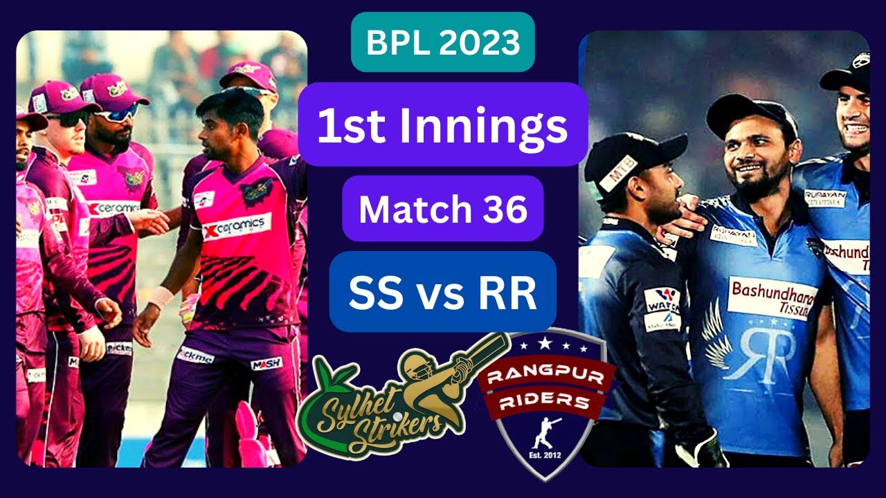 BPL 2023 Live Stream | today match 36 Rangpur Riders vs Sylhet Strikers ...