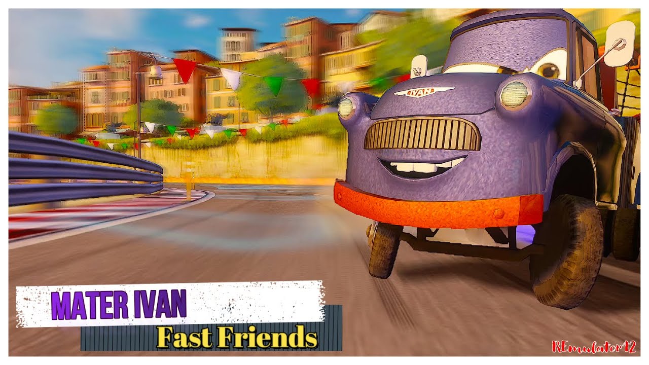 Cars 2 The Video Game | Mater ivan - Mission Mode | Fast Friends - YouTube