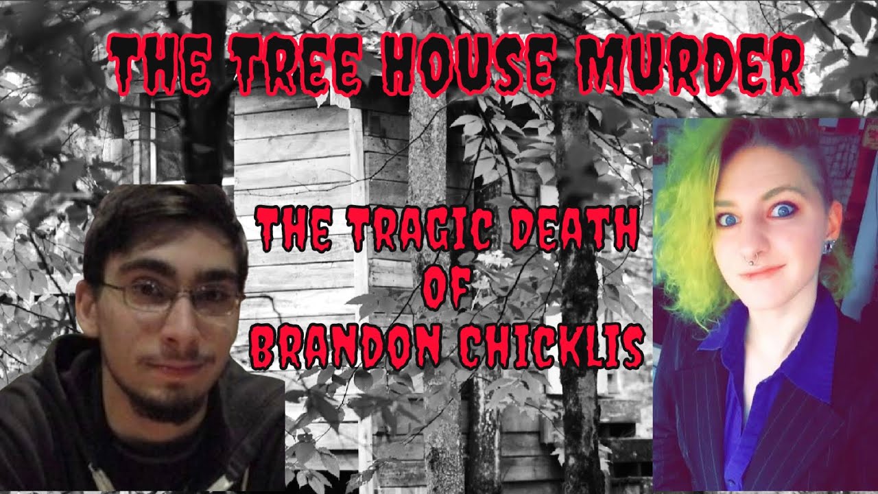 The Tree House Murder|The Tragic Death of Brandon Chicklis - YouTube