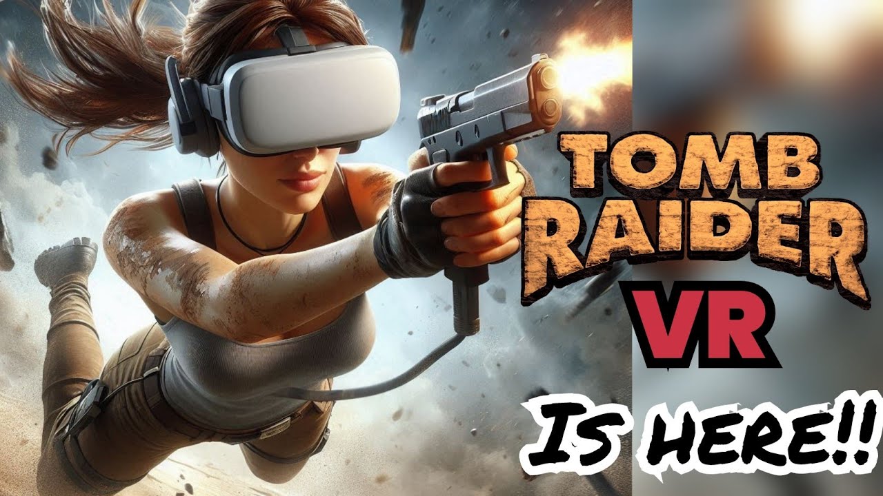 Tomb Raider VR is here! Team Beef does it again [Beef Raider XR ...