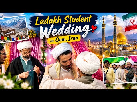 A Ladakh Student’s Wedding in Qom, Iran 🇮🇷💍 | A Beautiful & Memorable Celebration ❤️