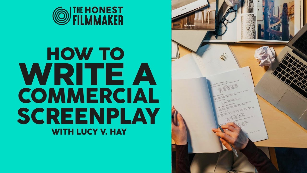 How to write a Commercial Screenplay with Lucy V. Hay - YouTube