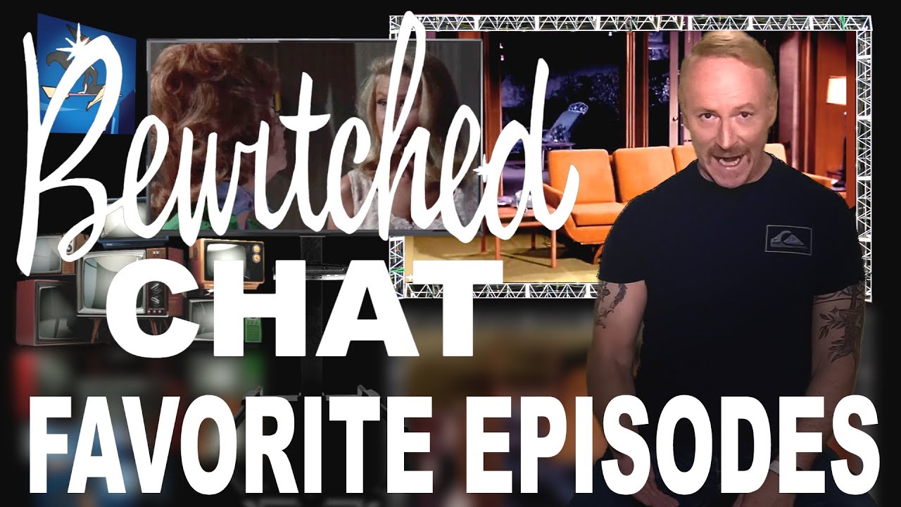 Bewitched Chat – Favorite Episodes & Behind the Scenes Info - YouTube