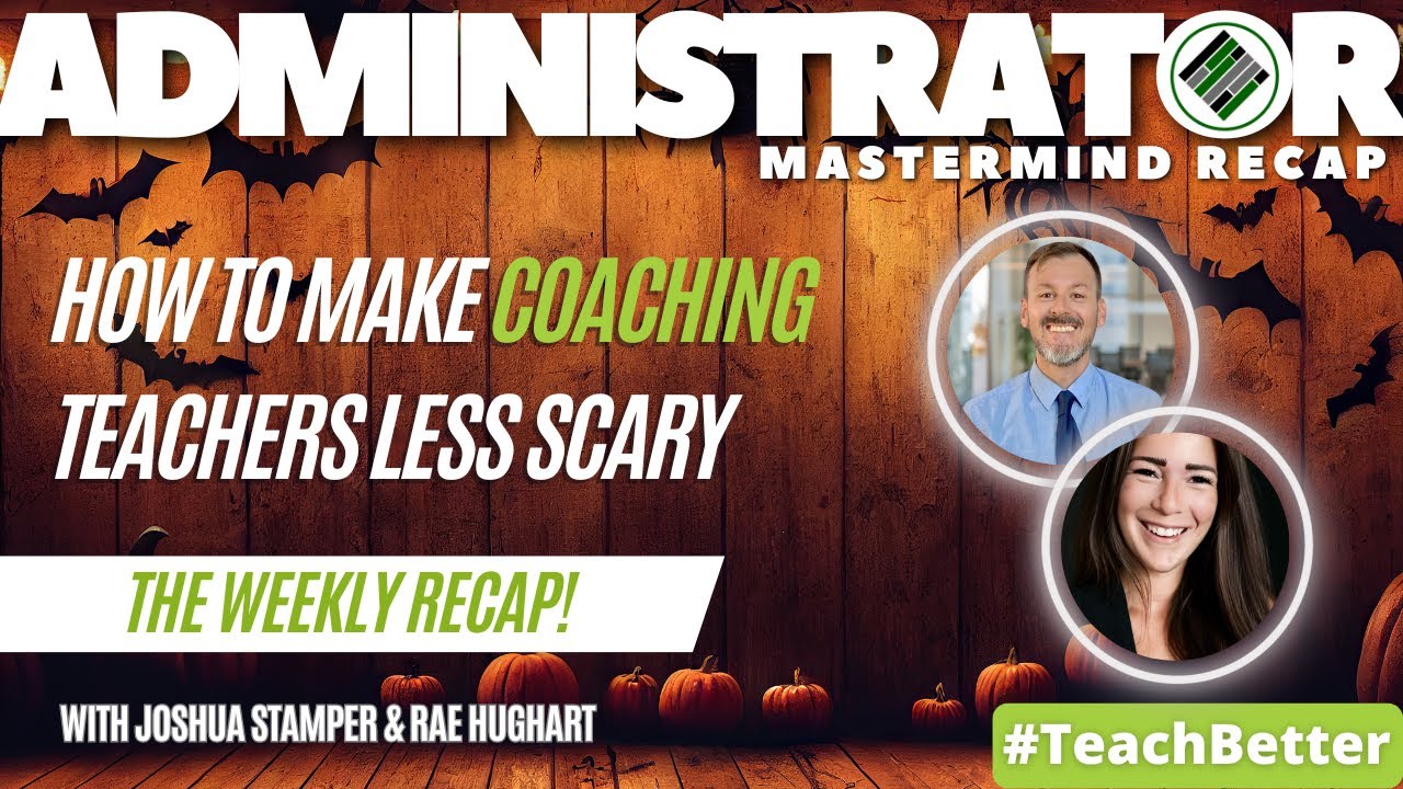 How to Make Coaching Teachers Less Scary - School Administrators Mastermind Recap - YouTube