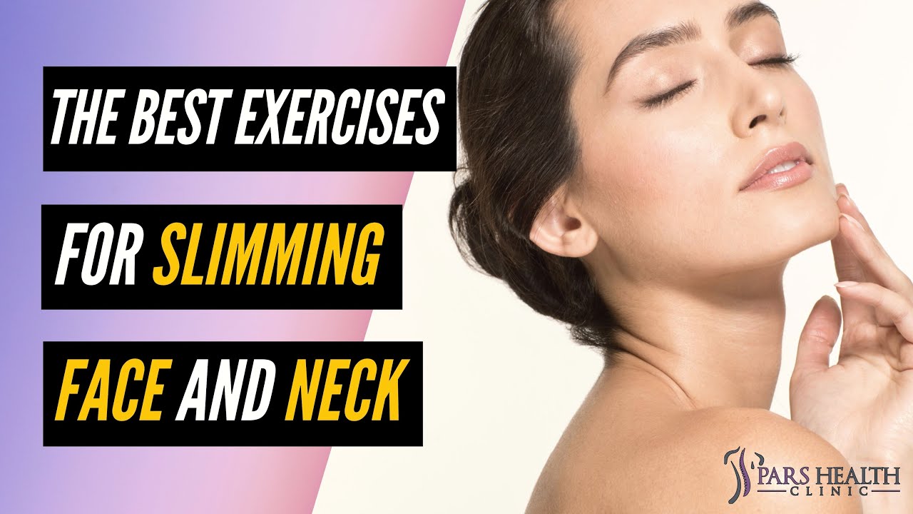 The 10 Best Exercises for Slimming Face and Neck - YouTube