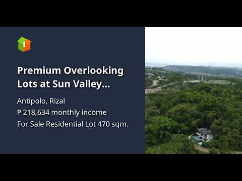 Premium Overlooking Lots at Sun Valley Estates, Antipolo - 20% Discount for Outright Buyers