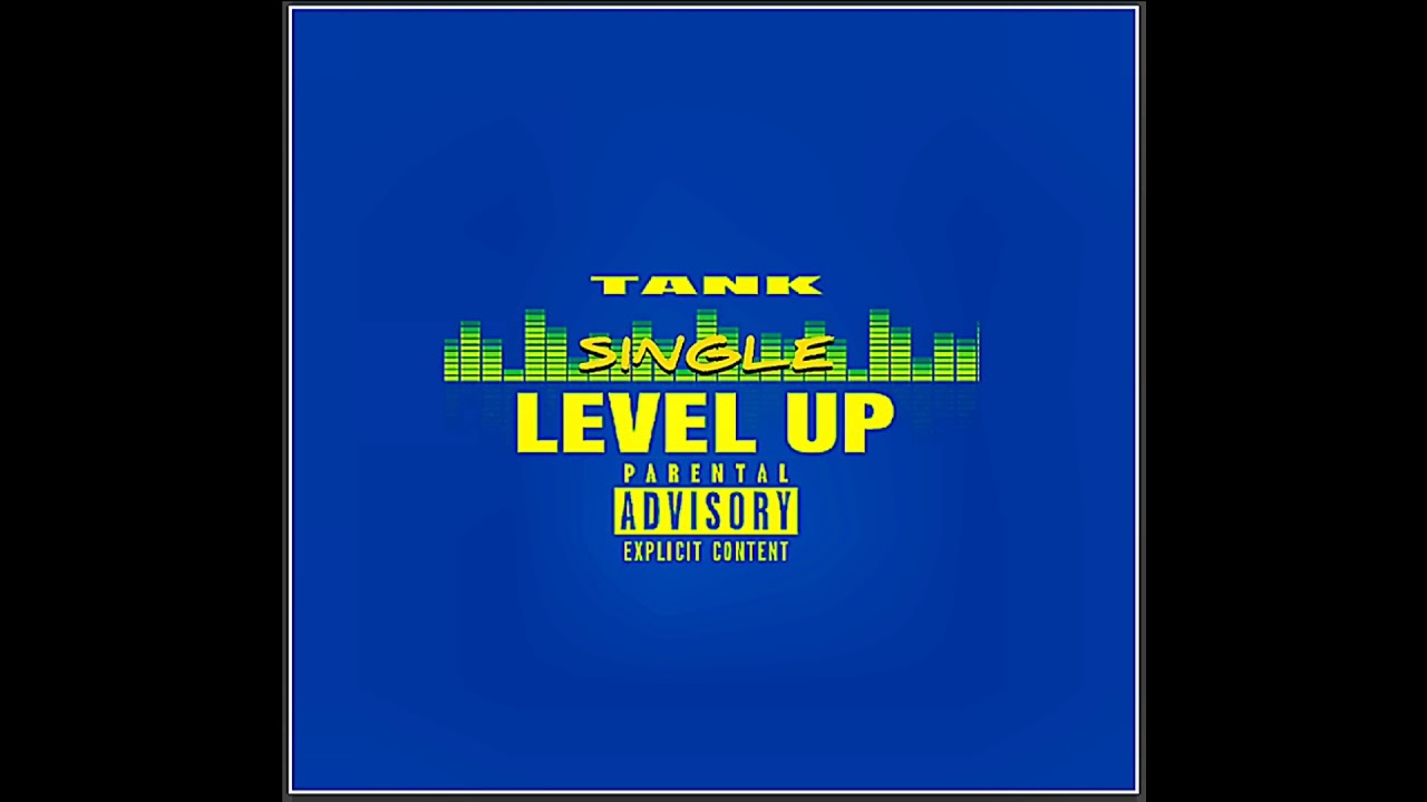 Level Up - Studio 25 Kent Connection - By Tank (2018) - YouTube Music