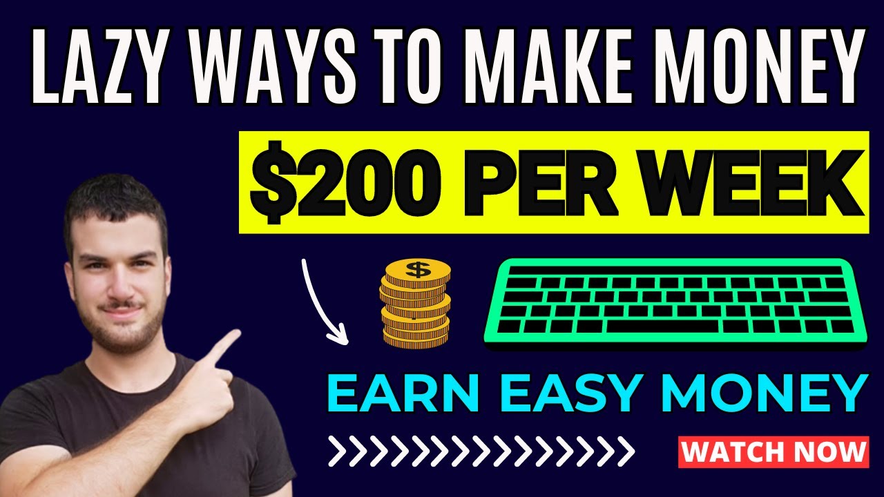 Lazy Ways To Make Money Online - Earn $200 Per Week - Earn Easy Money ...