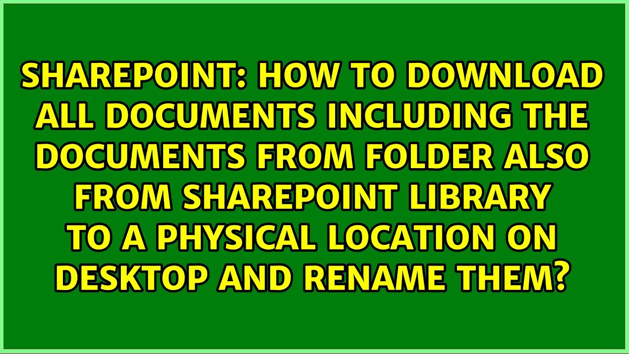 How to download all documents including the documents from folder also ...