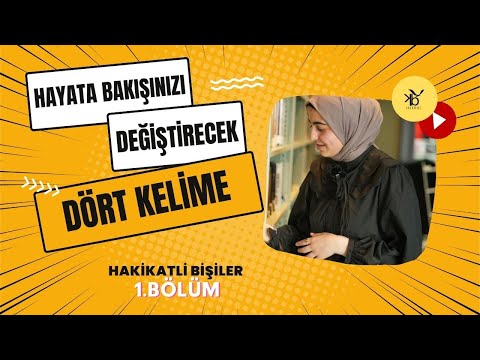 HAYATA BAKIŞINIZI DEĞİŞTİRECEK DÖRT KELİME!