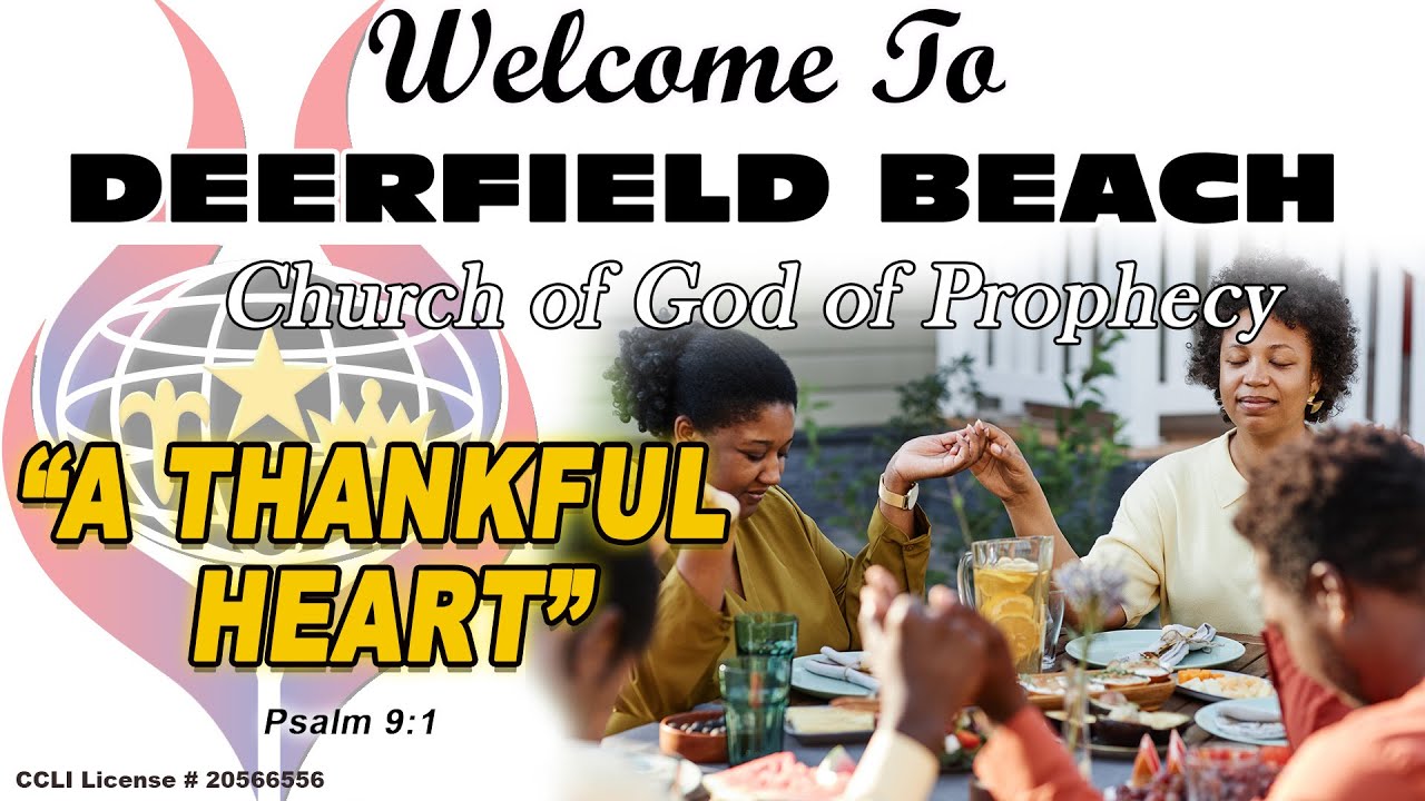 20221120-Deerfield Beach Church of God of Prophecy - A Thankful Heart ...