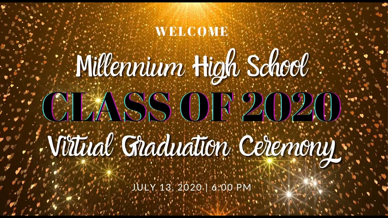 Millennium's Class of 2020 Virtual Graduation Ceremony - YouTube