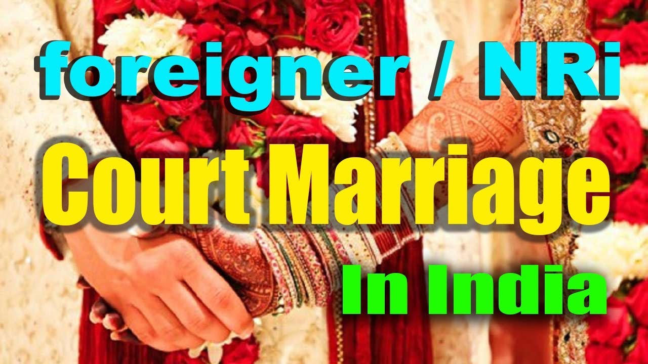 How Foreigner Can Do Court Marriage In India YouTube how-foreigner-can-do-court-marriage-in-india-youtube