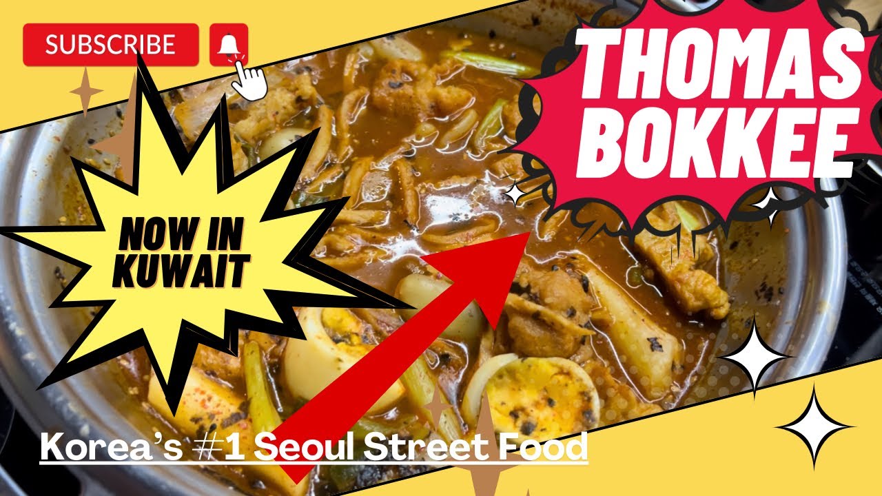 THOMAS BOKKEE KUWAIT | KOREA’S NO.1 SEOUL STREET FOOD | OLD SOUK ...