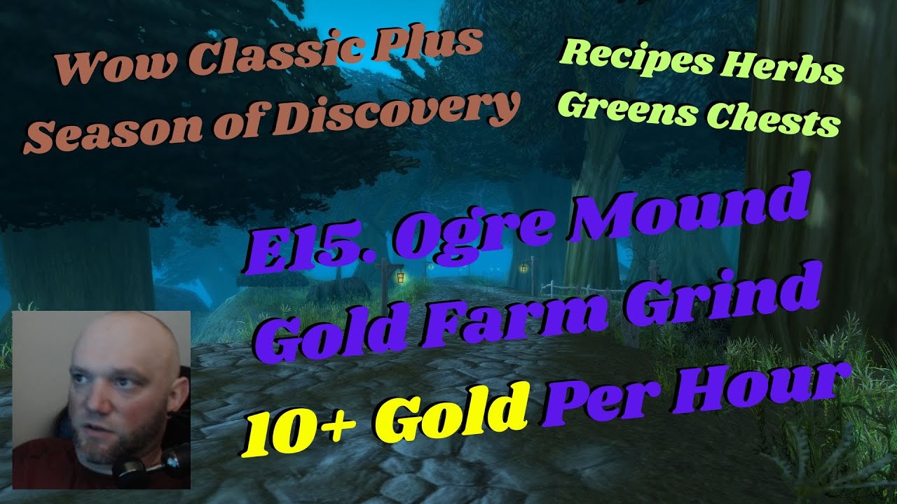 Wow Classic Season of Discovery E15. Ogre Gold Farming Spot - YouTube