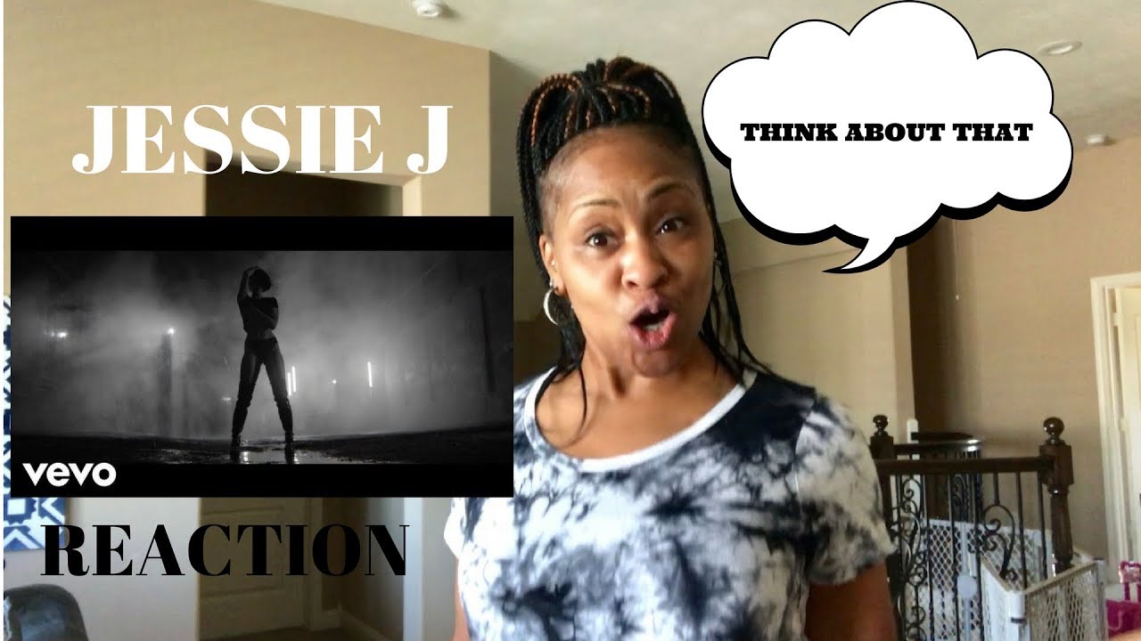 THINK ABOUT THAT|JESSIE J|Official Video|MONROE REACTS - YouTube