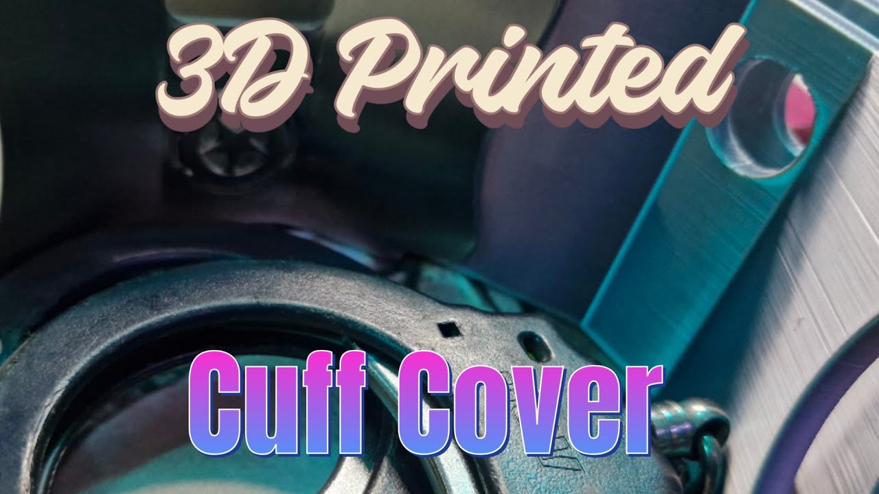 3D Printed Cuff Cover - YouTube