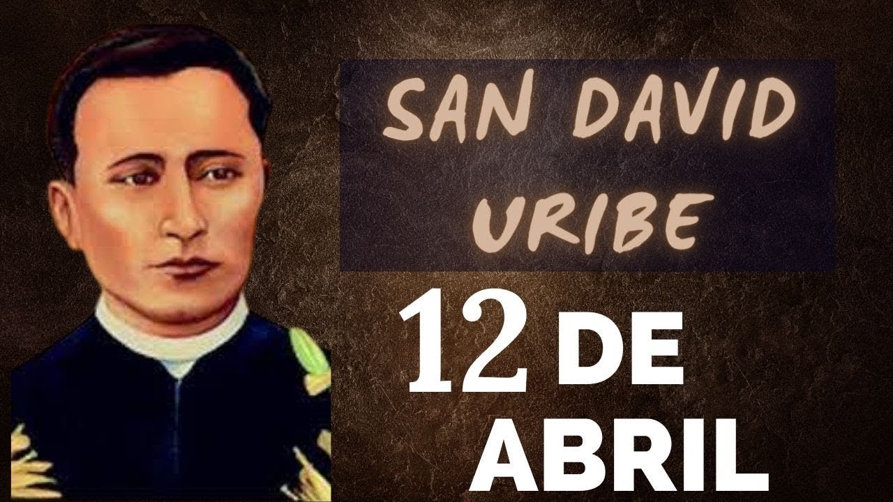 SANTO DE HOY San David Uribe Mártir Mexicano Guerrerense 12 DE ABRIL ...