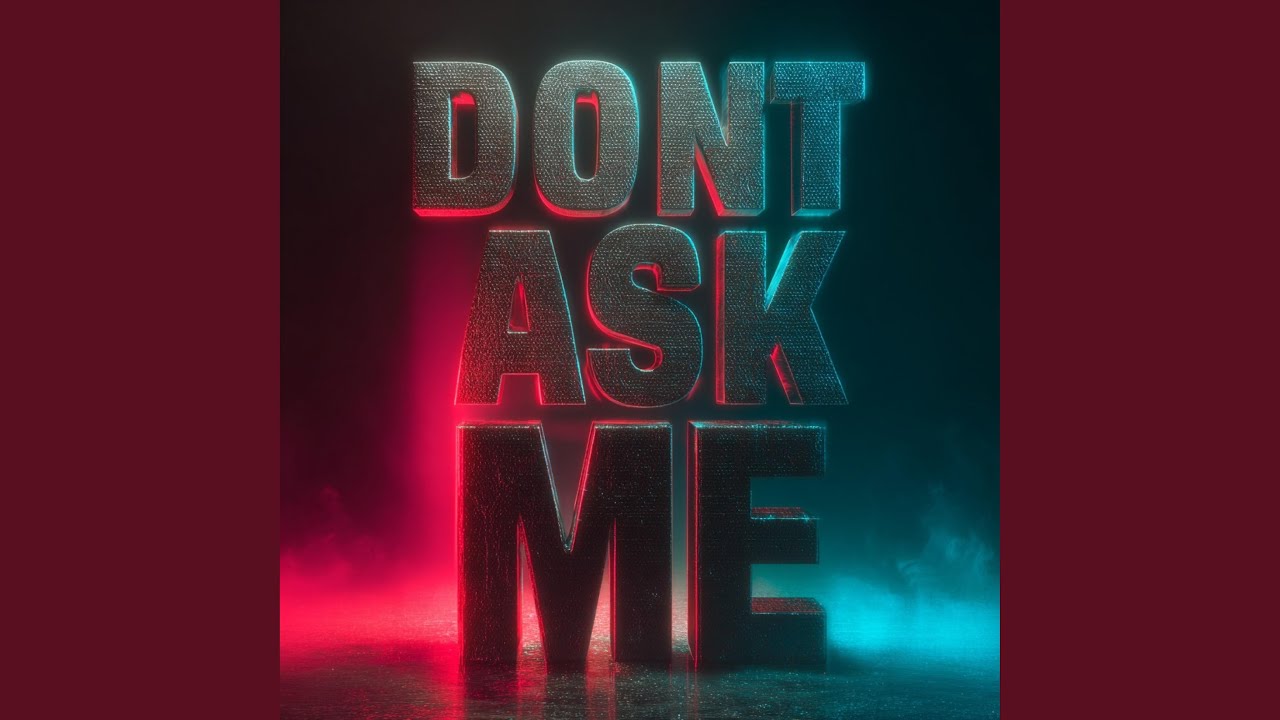 Don't Ask Me - YouTube
