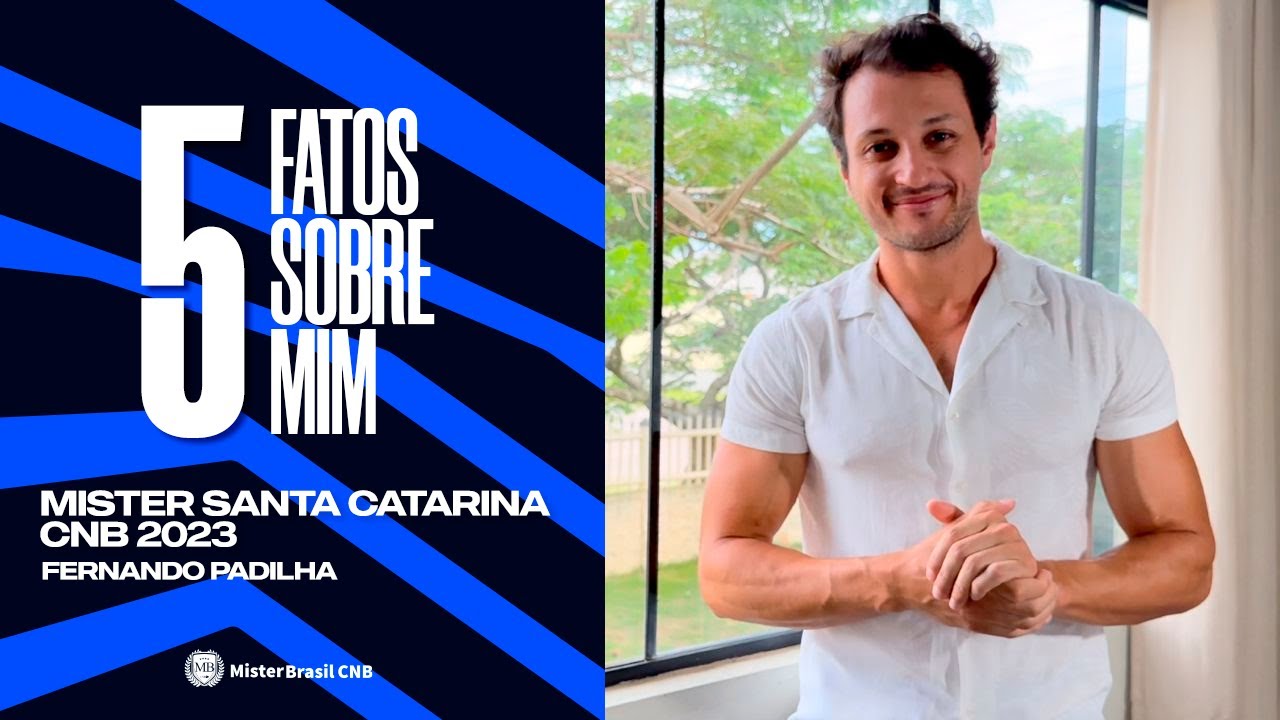 Mister Brasil CNB 2023 - 5 Fatos - Mister Santa Catarina CNB - YouTube