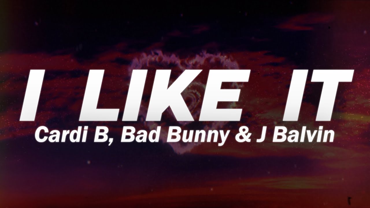 Cardi B, Bad Bunny & J Balvin - I Like It (Lyrics) - YouTube