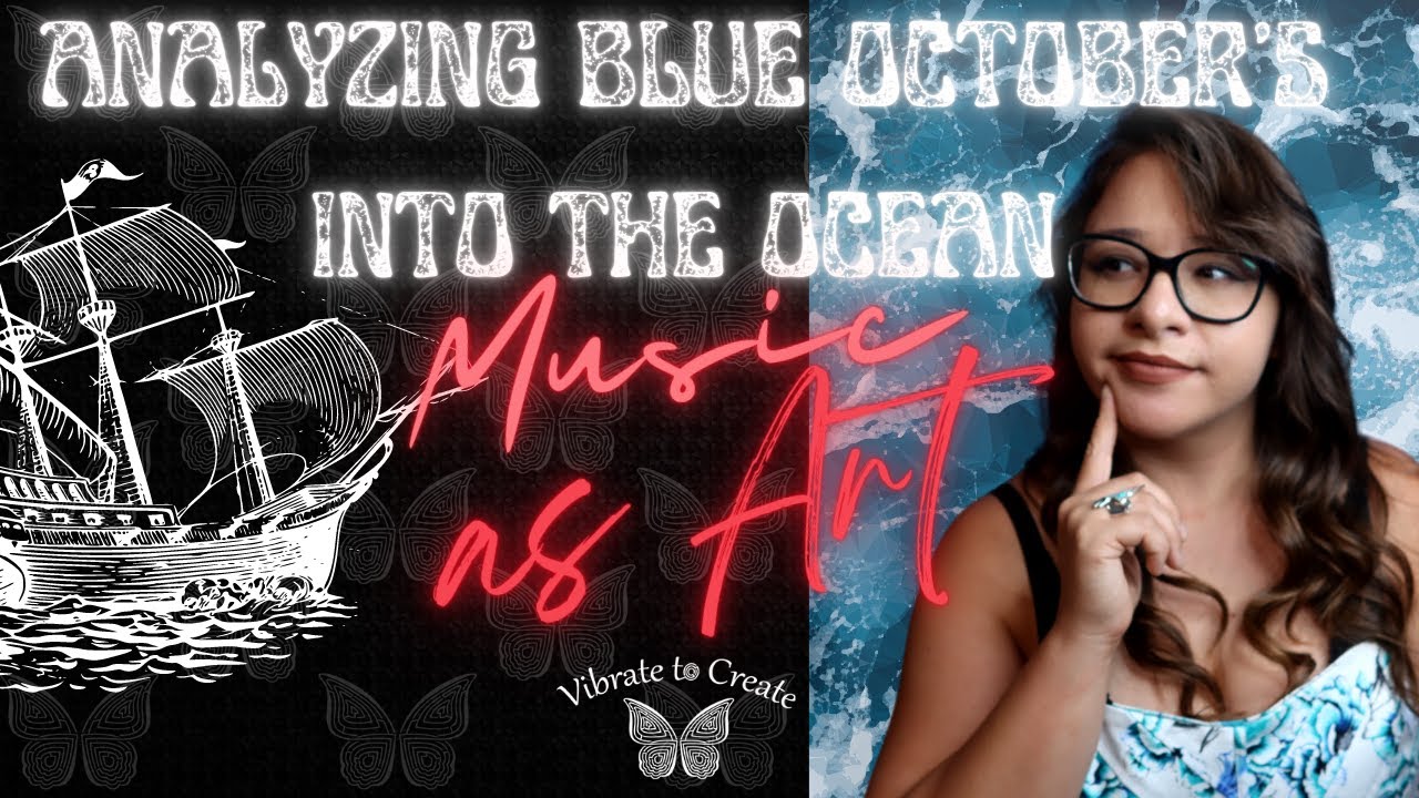 Into The Ocean Blue October Meaning Music As Art Life Update Vibrate To Create YouTube into-the-ocean-blue-october-meaning-music-as-art-life-update-vibrate-to-create-youtube