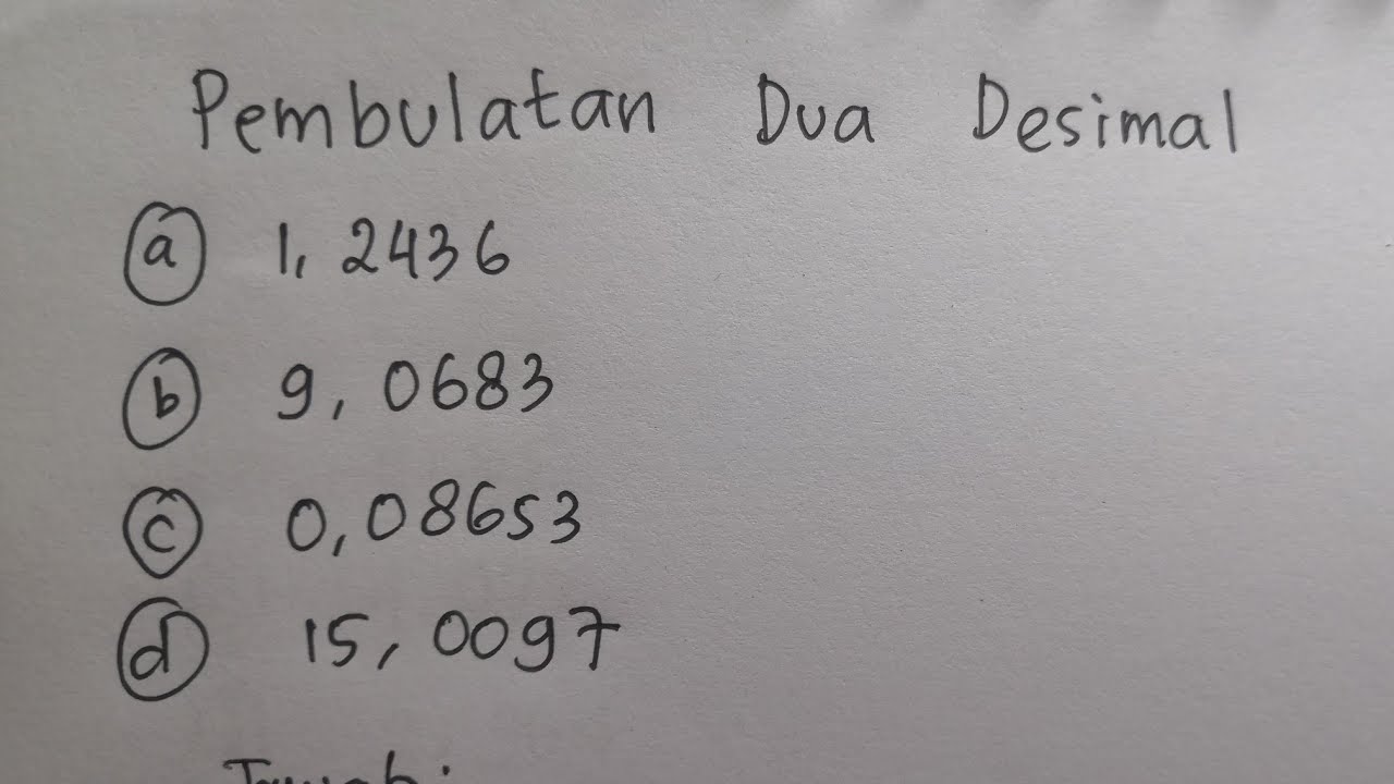 Pembulatan Pecahan Desimal Hingga Dua Angka Di Belakang Koma Youtube
