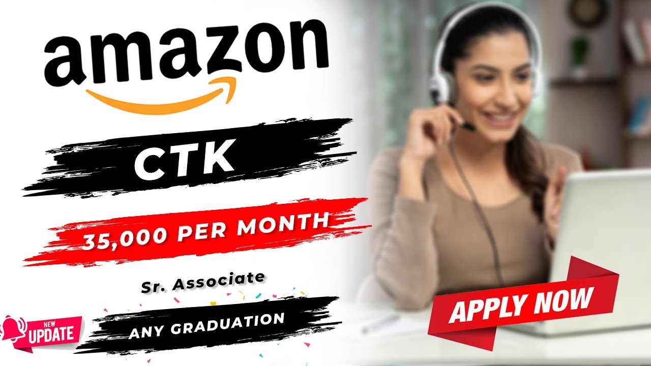 Amazon Hiring CTK Service Sr. Associate [S] | Any Graduate | Freshers Eligible | Apply Now ...